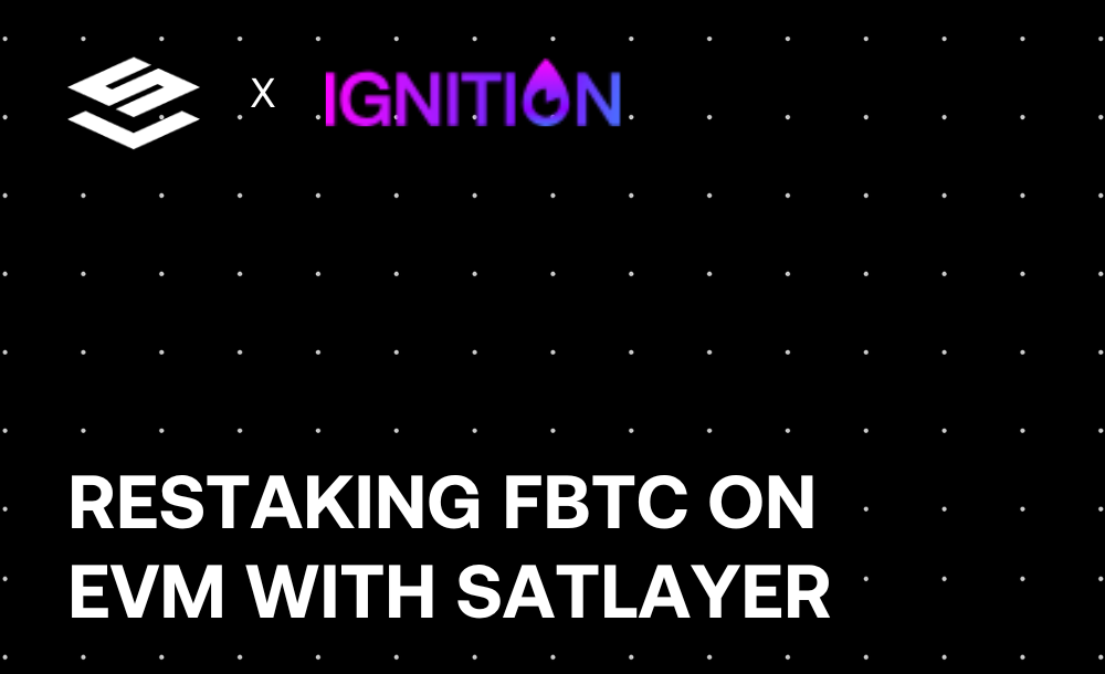Guide: Restaking FBTC on EVM with SatLayer