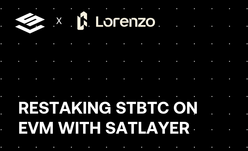 Guide: Restaking stBTC on EVM with SatLayer
